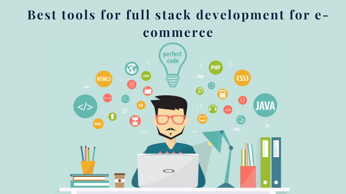 Top Full Stack Tools for E-commerce Success: Expert Recommendations | Medium