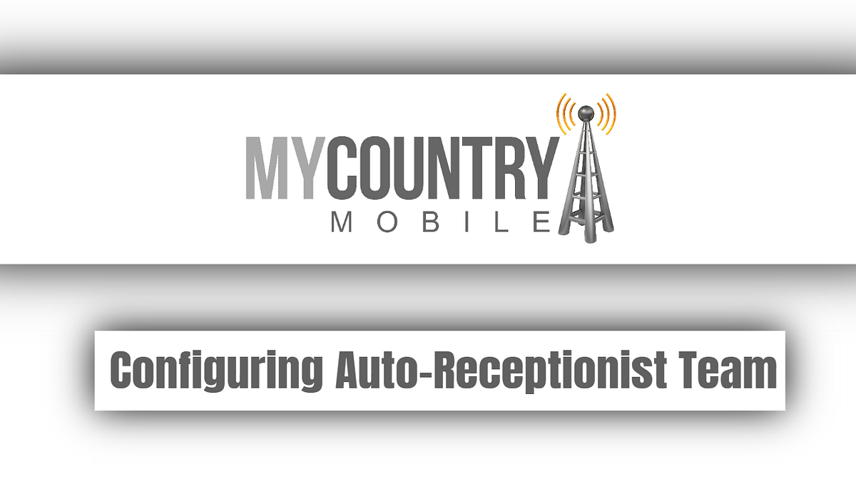 Configuring Auto-Receptionist Team | by Mcmamit | Medium