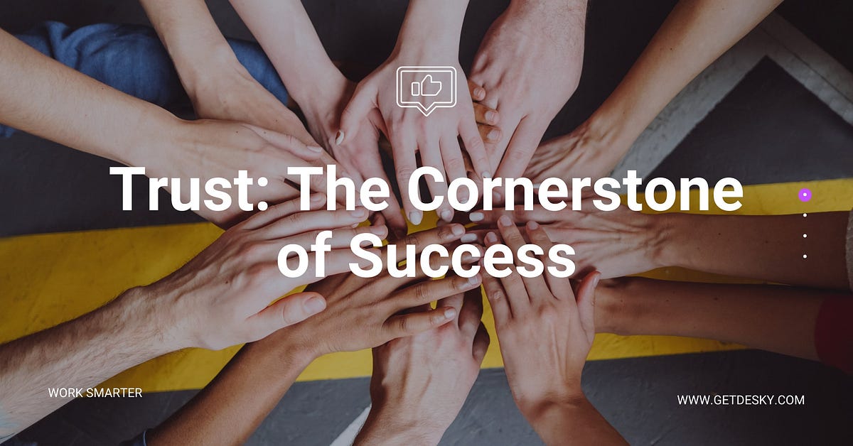 Trust: The Cornerstone of Success | by Jennifer Bennett | Medium