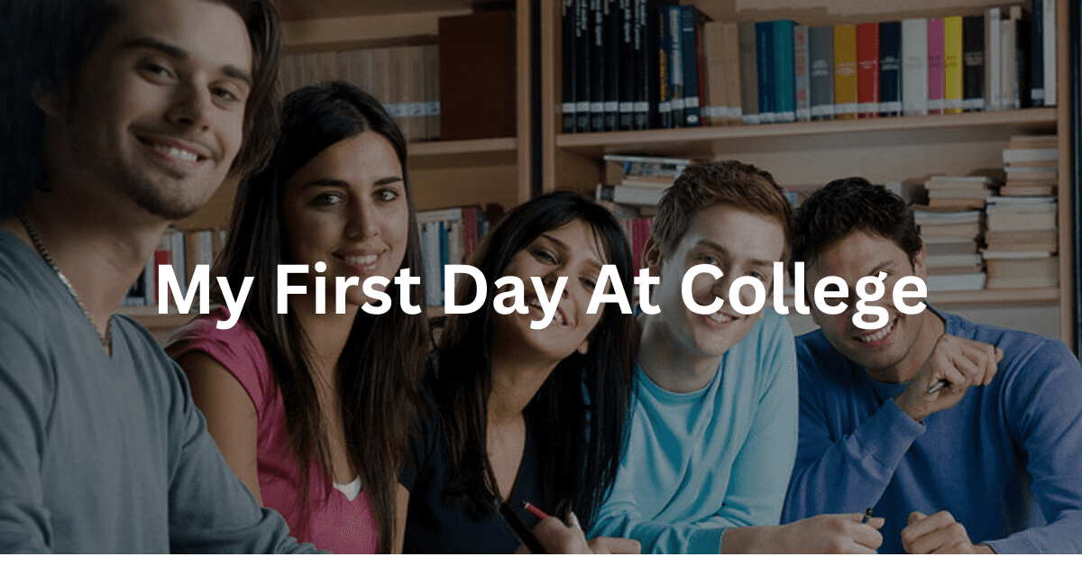 My First Day In College: An Essay For College Students — Big Little ...