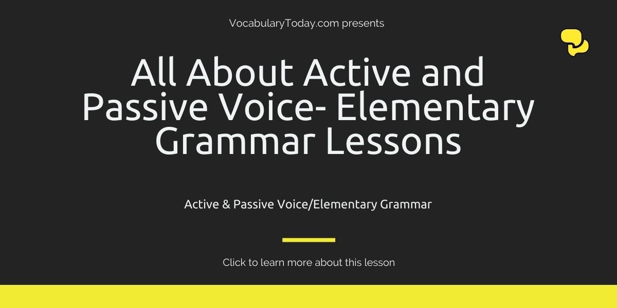 All About Active and Passive Voice- Elementary Grammar Lessons | by ...