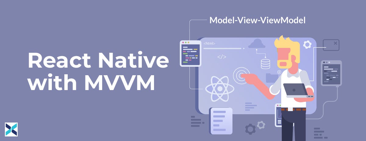 React Native with MVVM. Introduction - | by Expert App Devs | Medium