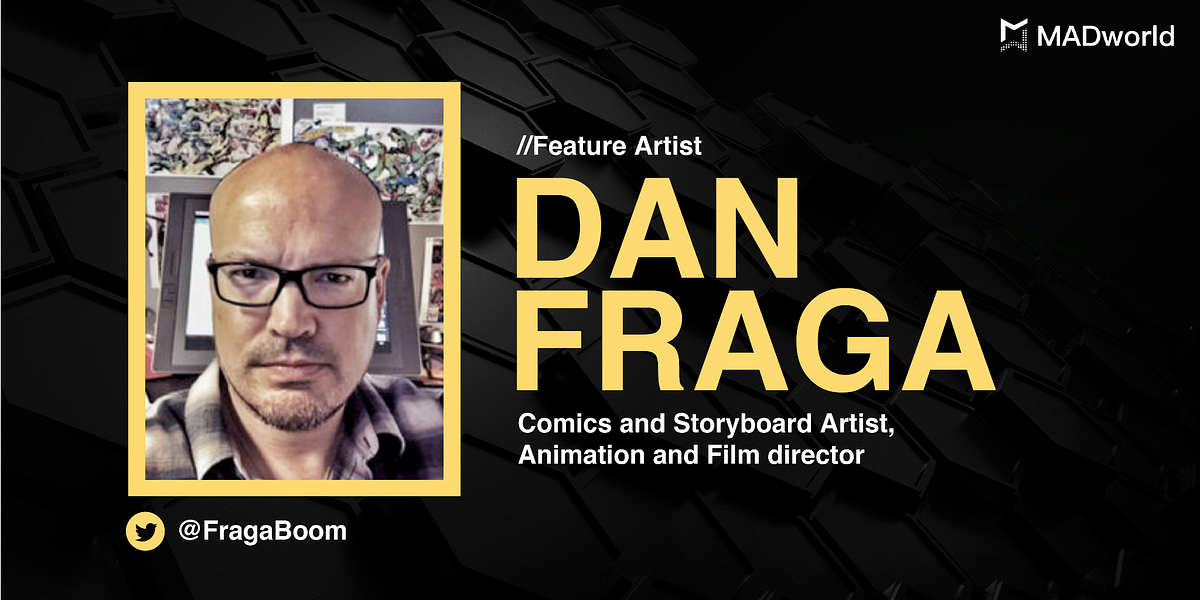 Comics Legend Dan Fraga to Join MADworld as a Featured Artist | by The ...