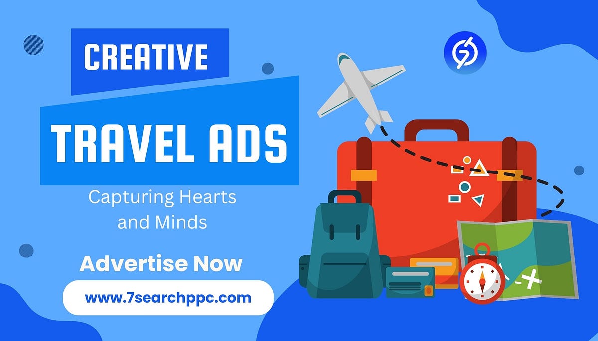 The Art of Creative Travel Ads: Capturing Hearts and Minds | by ...