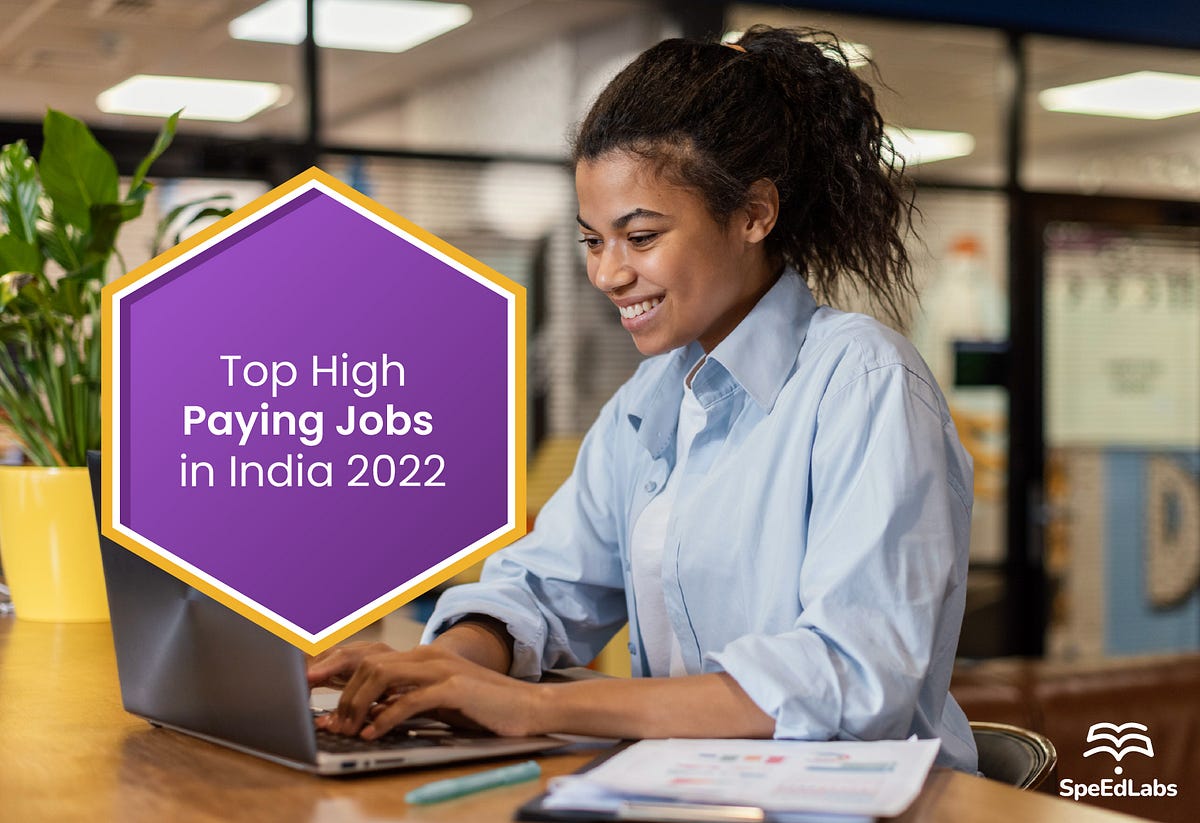 Top High Paying Jobs In 2022 | by Kuldeep | SpeedLabs | Medium