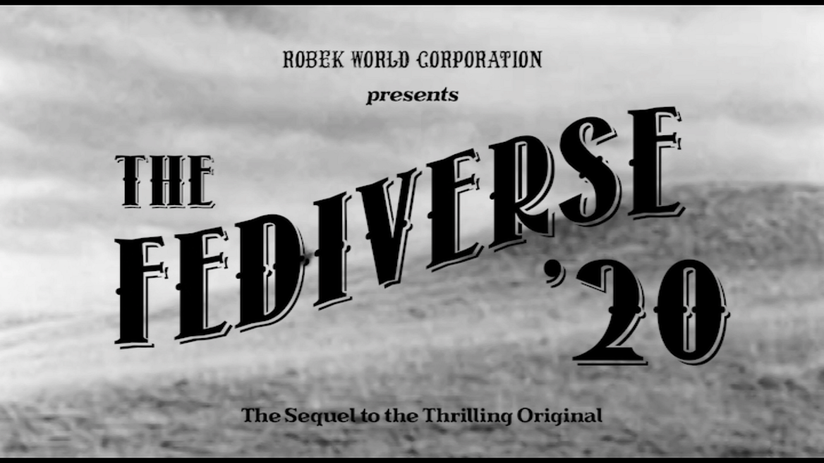 What is the Fediverse 2020 | by robek ‘rw’ world | robek.world