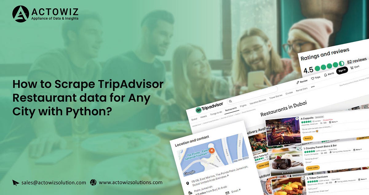How to Scrape TripAdvisor Restaurant data for Any City with Python? | by actowizsolution | Medium
