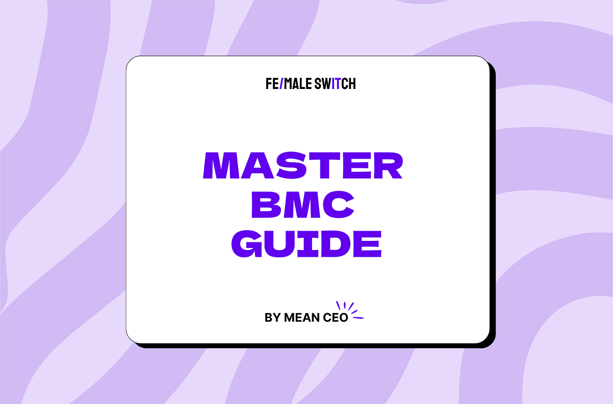 Unlock the Ultimate Guide to Mastering the BMC Business Model 🎉 | by Fe ...