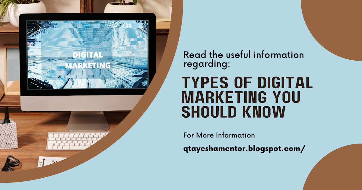 Types Of Digital Marketing You Should Know | by Q.T Ayesha - Digital ...