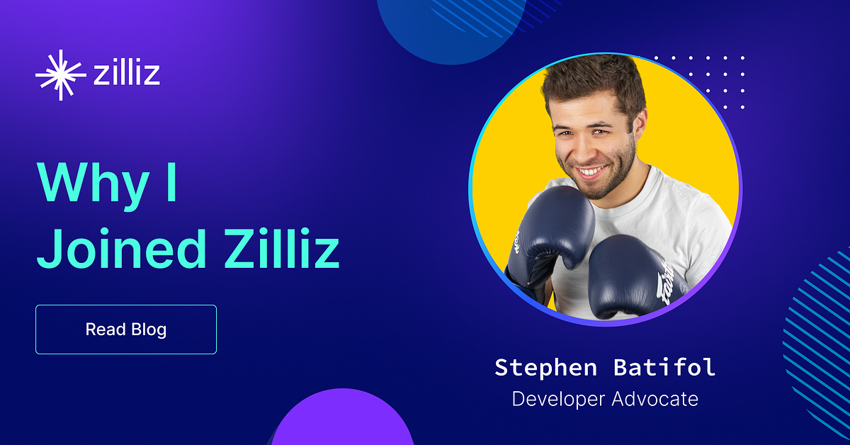 Stephen Batifol — Why I Joined Zilliz | by Zilliz | Medium