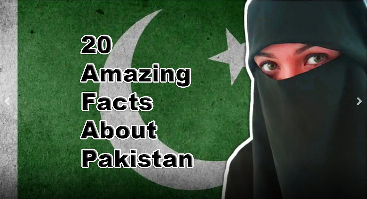 20 amazing facts about Pakistan || Interesting facts related to ...