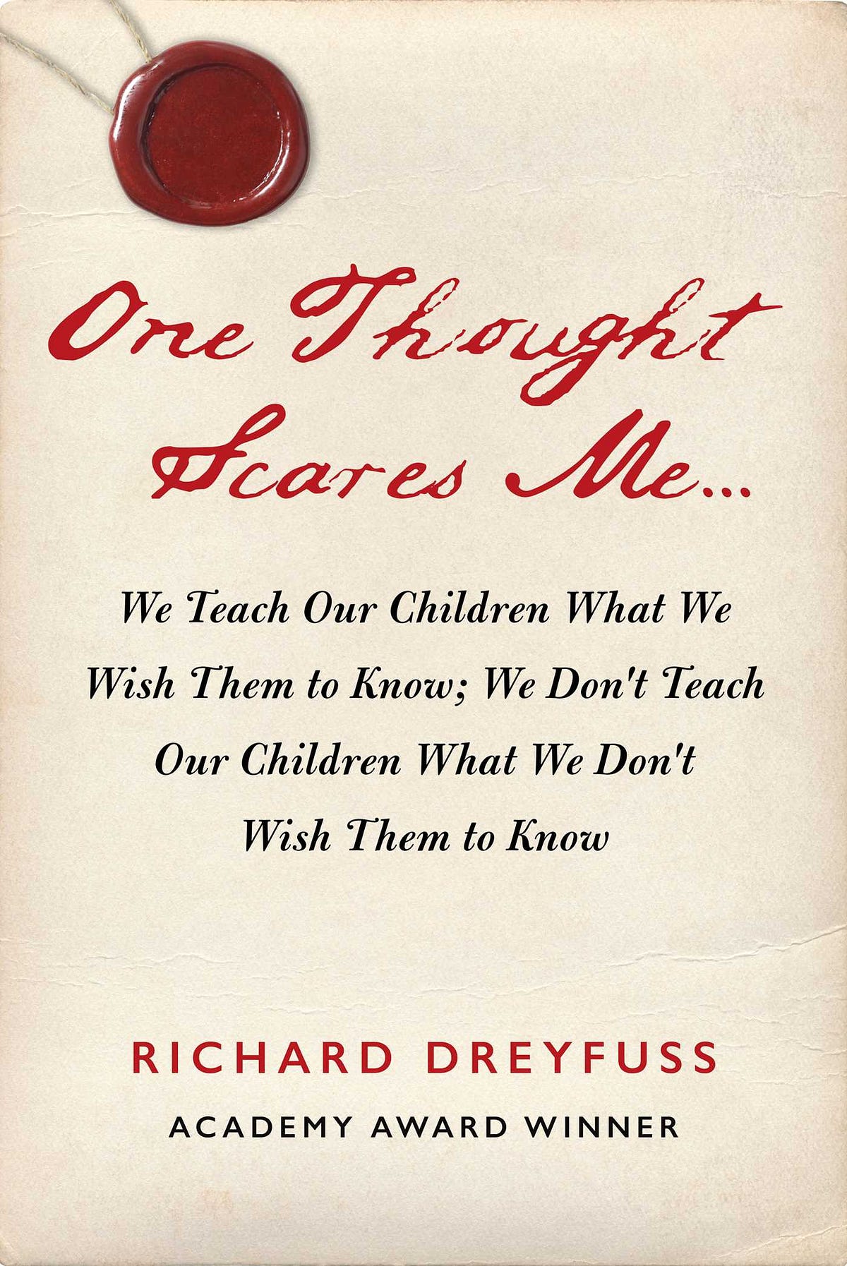 [Download] One Thought Scares Me…: We Teach Our Children What We Wish ...