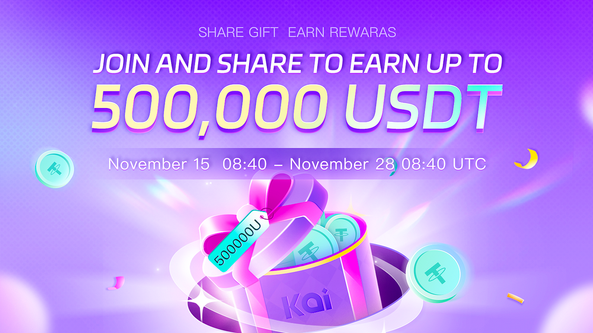 Kai Social Wallet invitation Event is coming, 500,000USDT prize pool ...