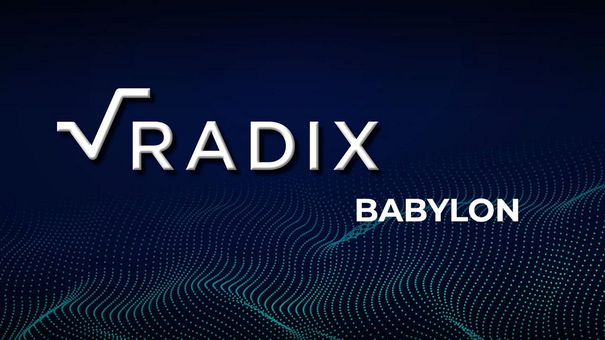 Radix Babylon: a atualização que vai transformar a plataforma | by ...