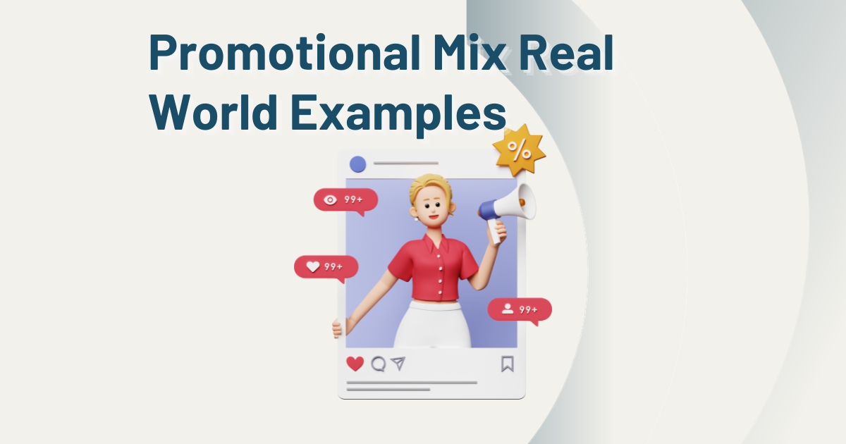 Unleashing the Power of Promotional Mix: Real-World Examples of ...