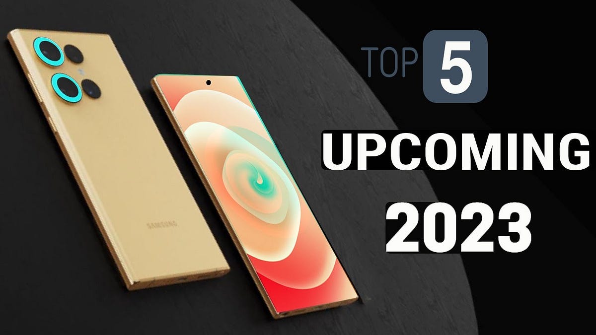Top 5 UpComing Mobiles 2023 ! Price & Launch Date in india - Nimrit jog ...