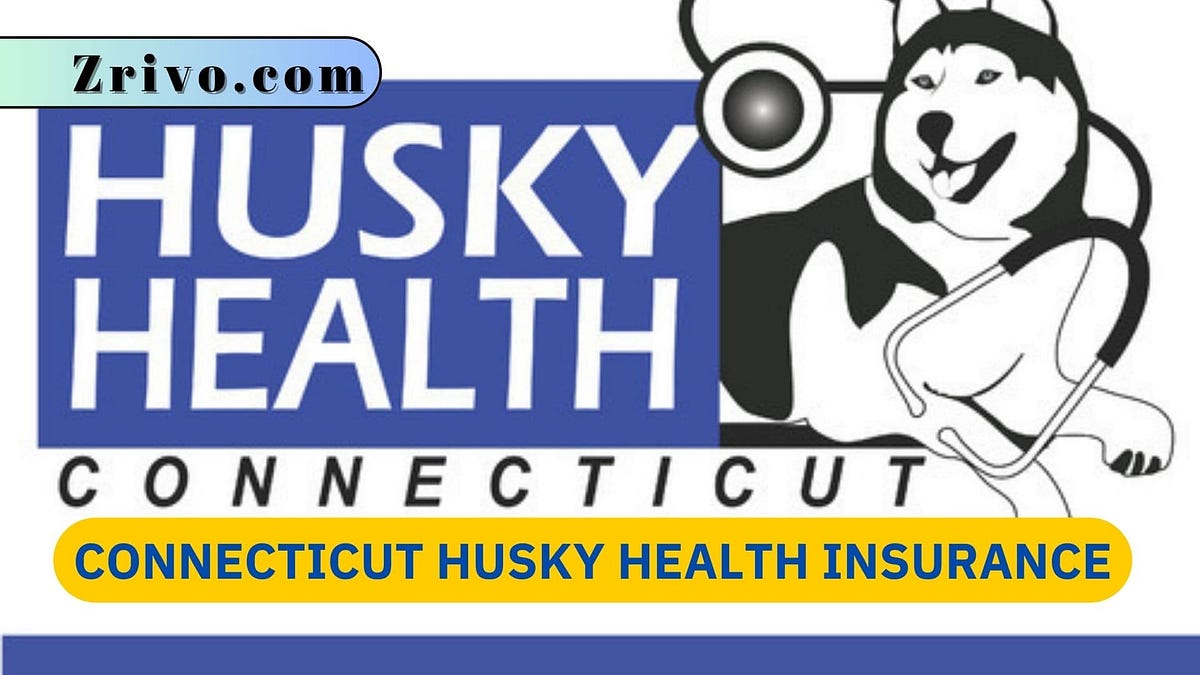 Connecticut HUSKY Health Insurance - Zrivo - Medium