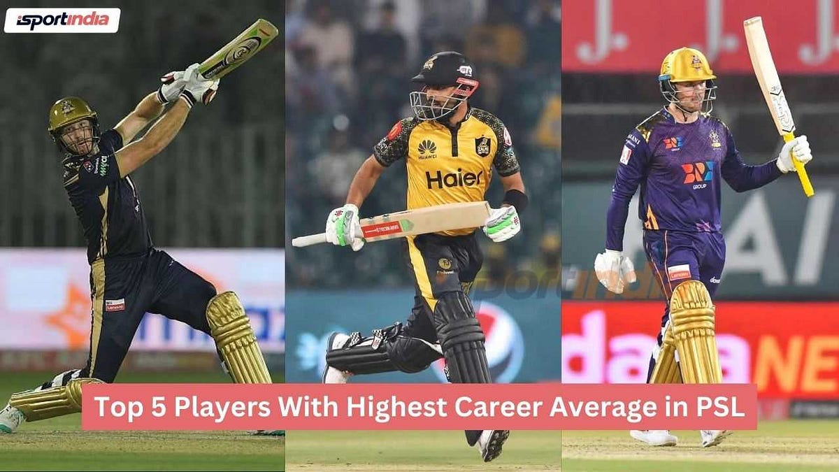 Top 5 Players With Highest Career Average in PSL | by Daisy Dsouza | Feb, 2024 | Medium