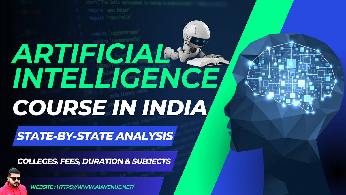 Artificial Intelligence Courses In India: State-by-State Analysis | AI Avenue | 2023 | by AI ...