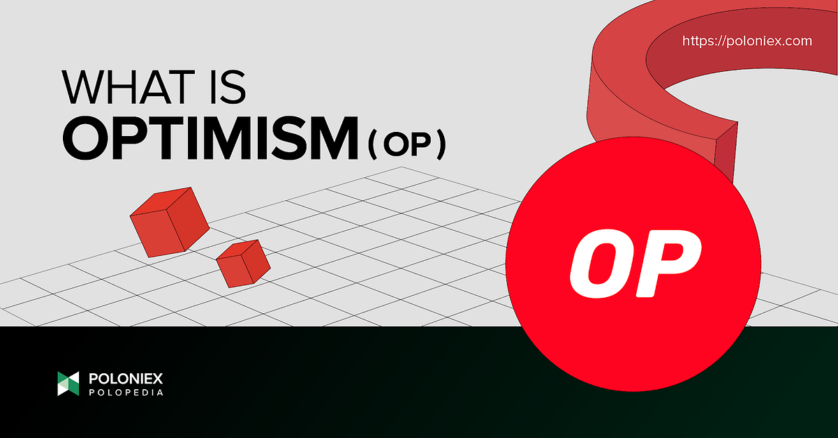 What is Optimism (OP)?. Learn about Optimism, the Layer 2… | by Poloniex | The Poloniex blog ...