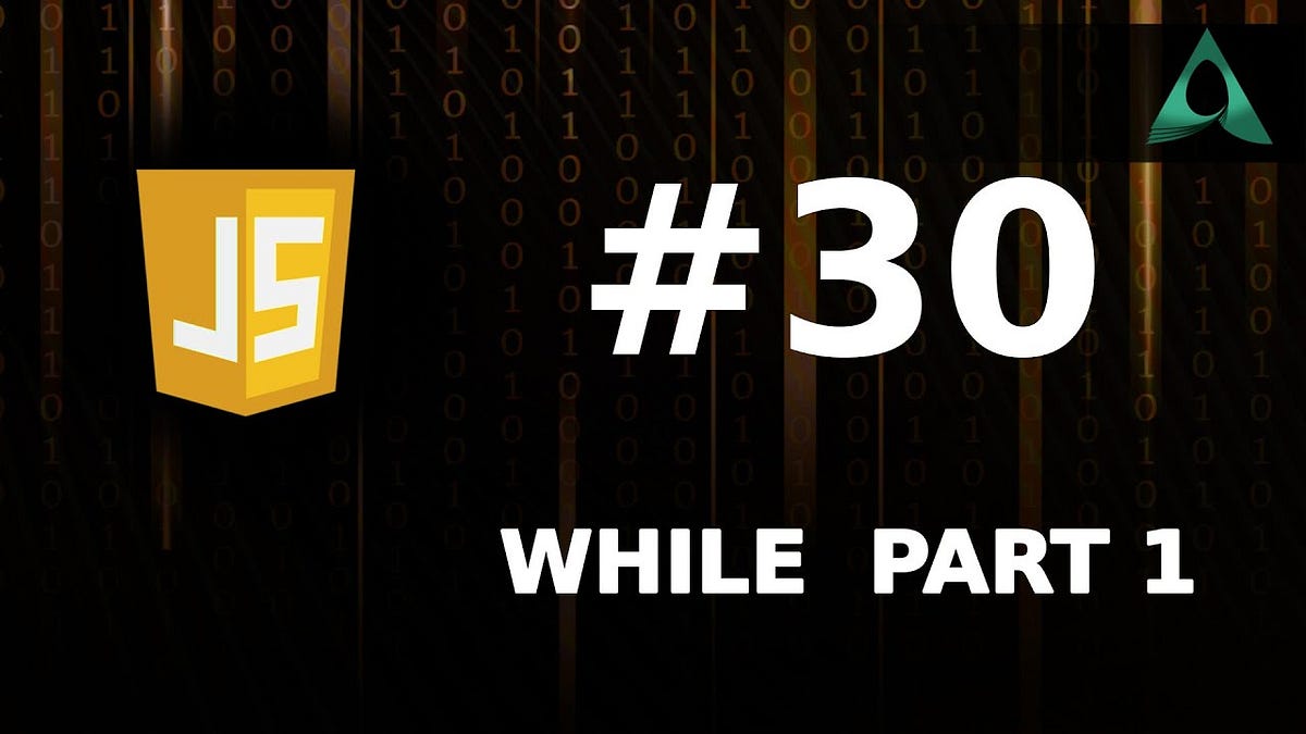 30 Javascrit While Loop Part 1 Javascript Tutorials For Beginners To Intermediate Arashtad 8288