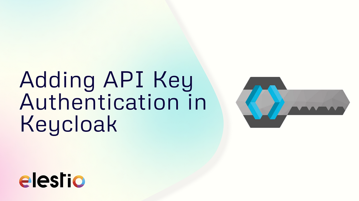Adding API Key Authentication In Keycloak | by Kaiwalya Koparkar | Elestio | Medium