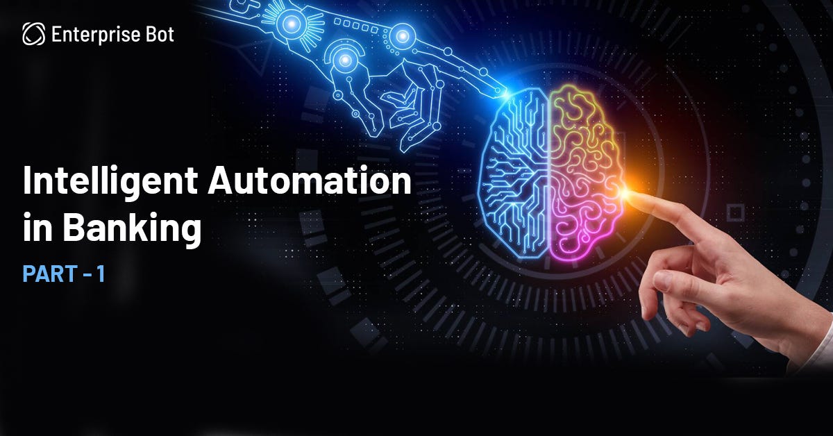 Intelligent Process Automation in Banking: Think Resilience | by ...