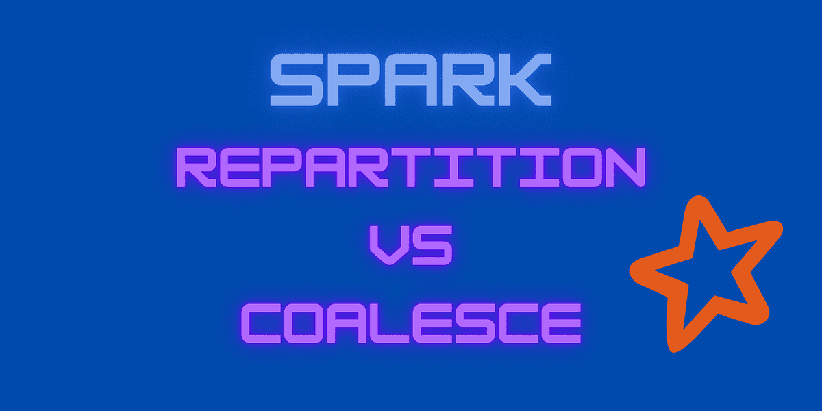 Spark Repartition Vs Coalesce. In this tutorial I will show you what… | by BigData-ETL | Medium
