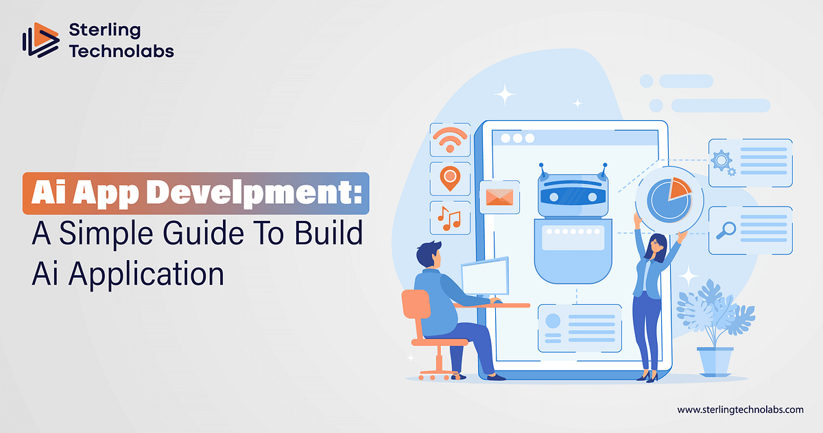 AI App Development: A Simple Guide to Build AI Application | by ...