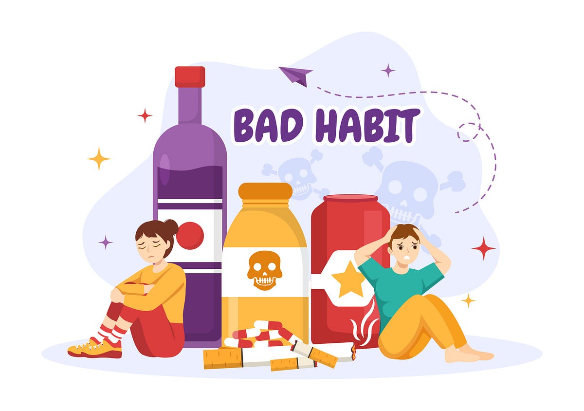 How To Break a Bad Habit. Bad habits are actions or behaviors… | by ...