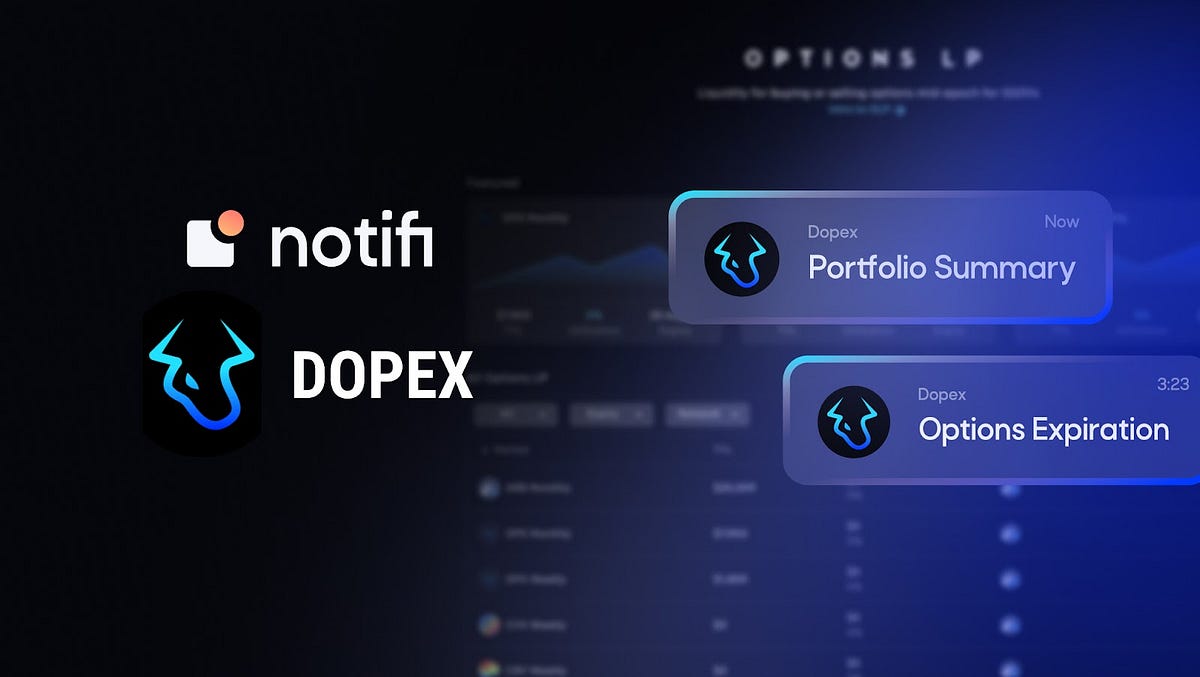 Notifi Joins Forces with Dopex to Deliver Real-Time Notifications for ...