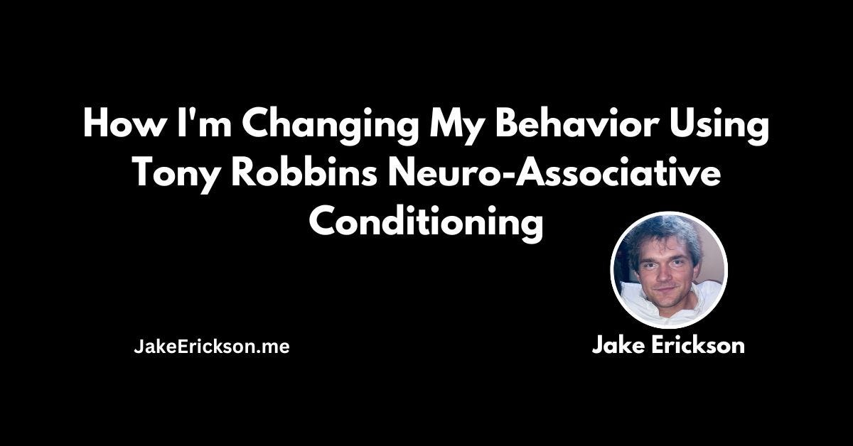 How I’m Changing My Behavior Using Tony Robbins Neuro-Associative ...