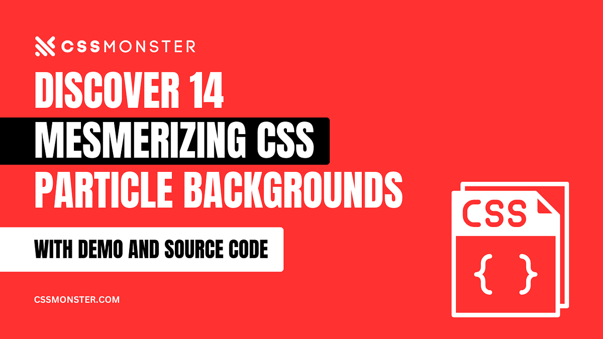Discover 14 Mesmerizing CSS Particle Backgrounds | by CSS Monster | Medium