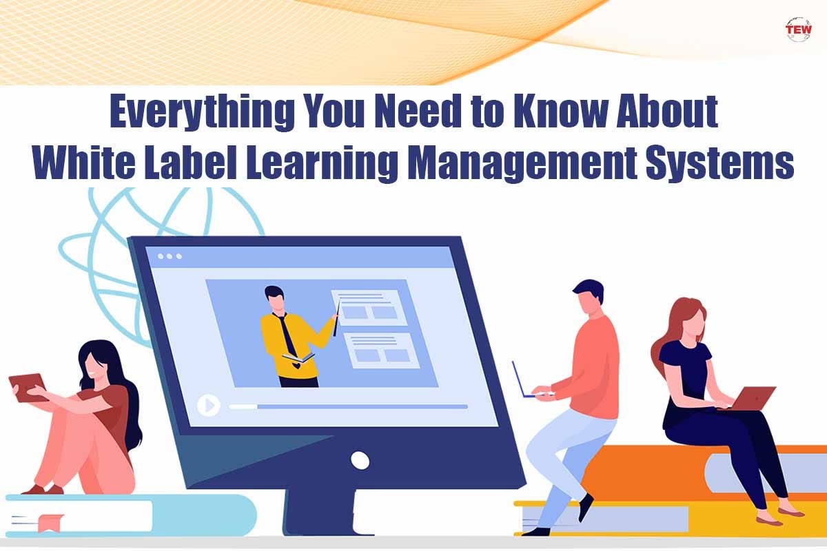 Everything You Need to Know About White Label Learning Management ...