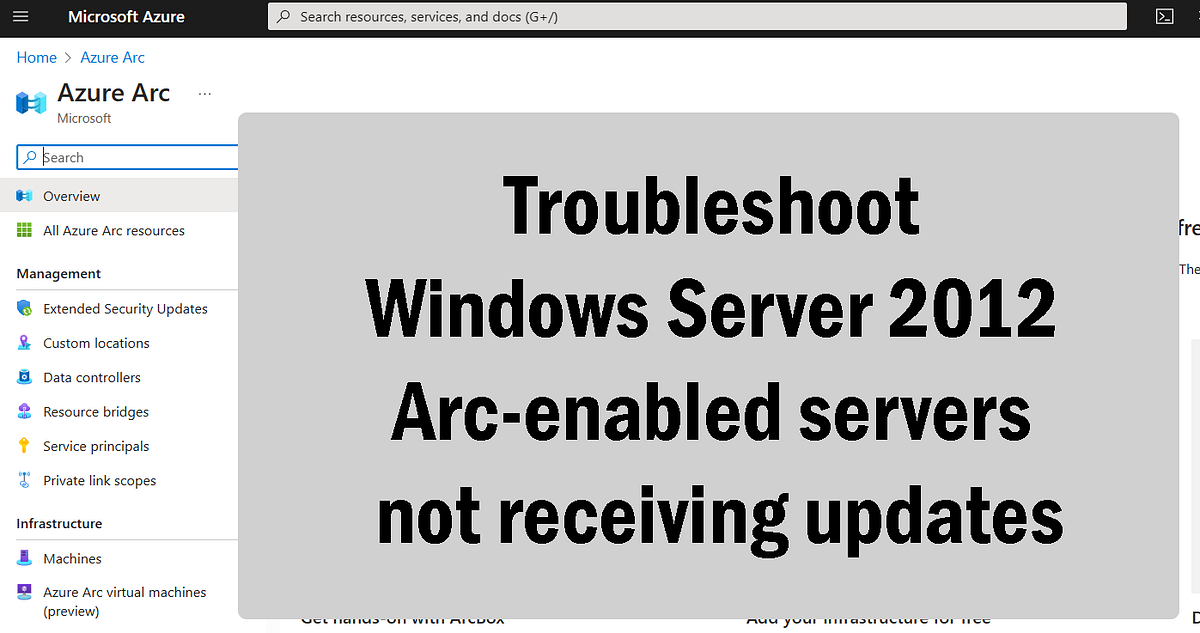 Troubleshoot Windows Server 2012 Arc-enabled servers not receiving ...