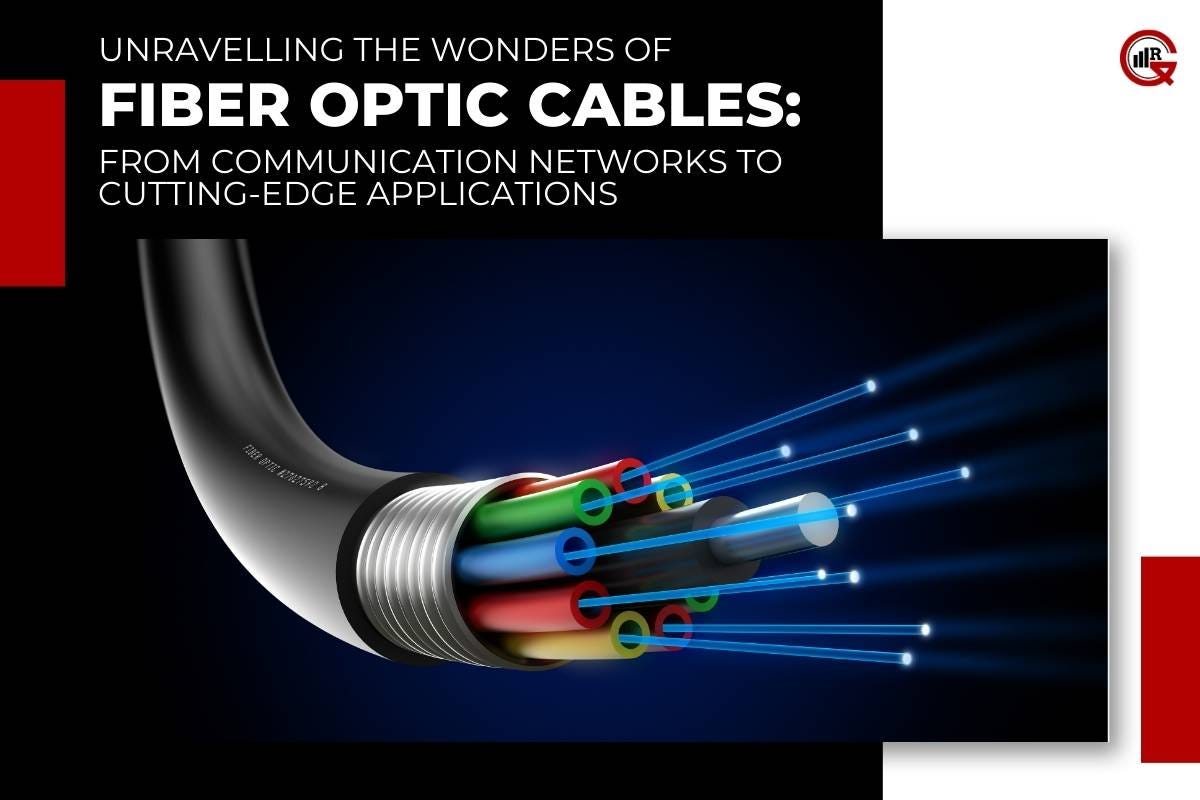 Unravelling The Wonders Of Fiber Optic Cables: From Communication ...