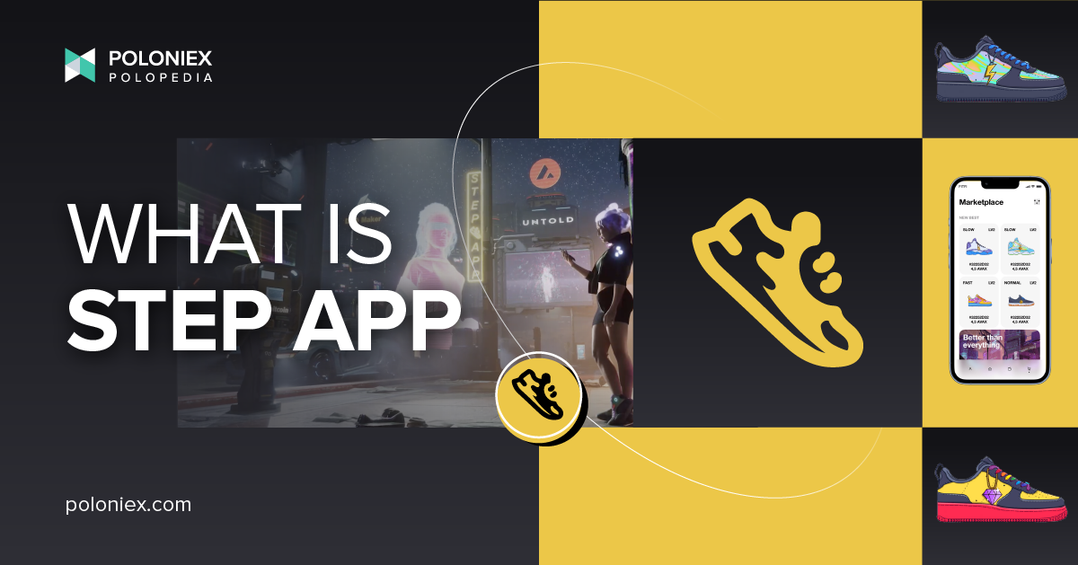 What is Step App?. Get ready to lace up in the metaverse… | by Poloniex ...