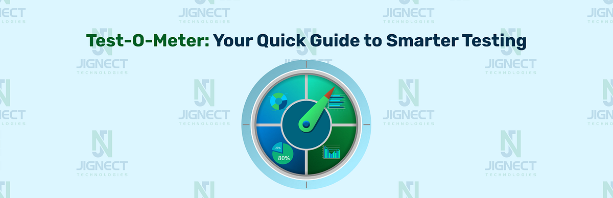 Test-O-Meter: Your Quick Guide to Smarter Testing | by JigNect ...