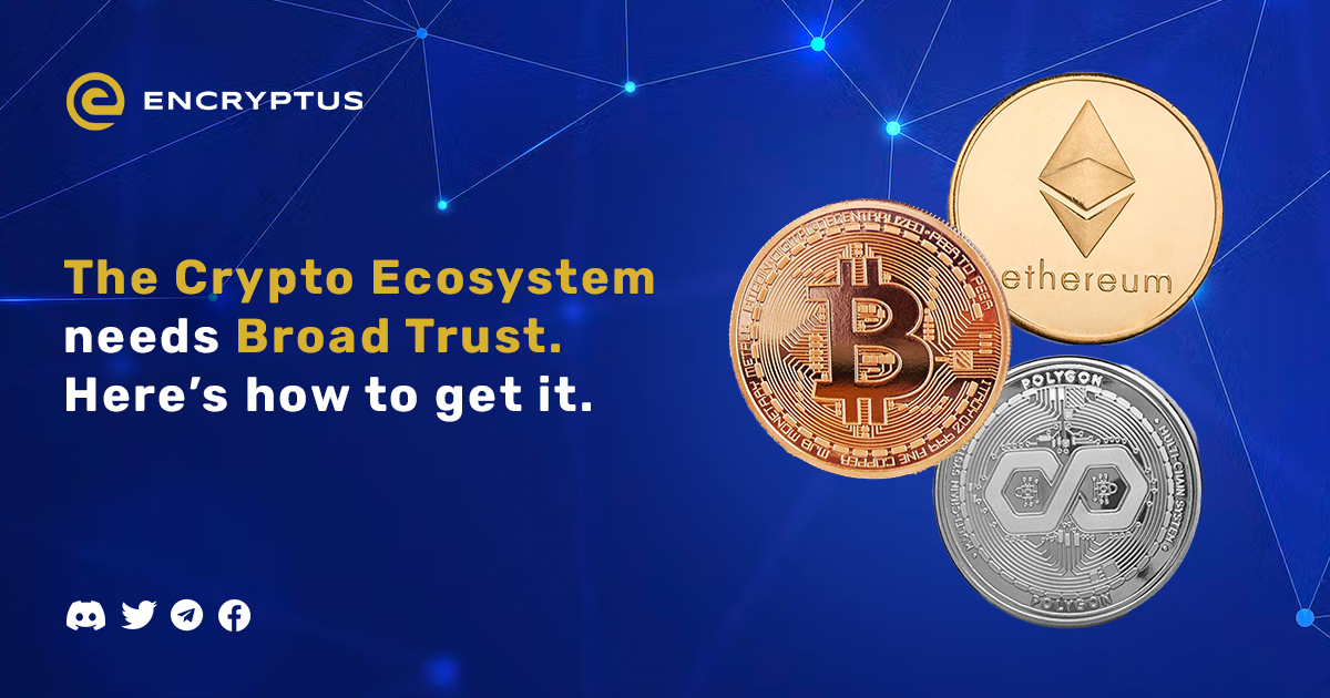The crypto Ecosystem needs Broad Trust. Here’s how to get it. | by ...
