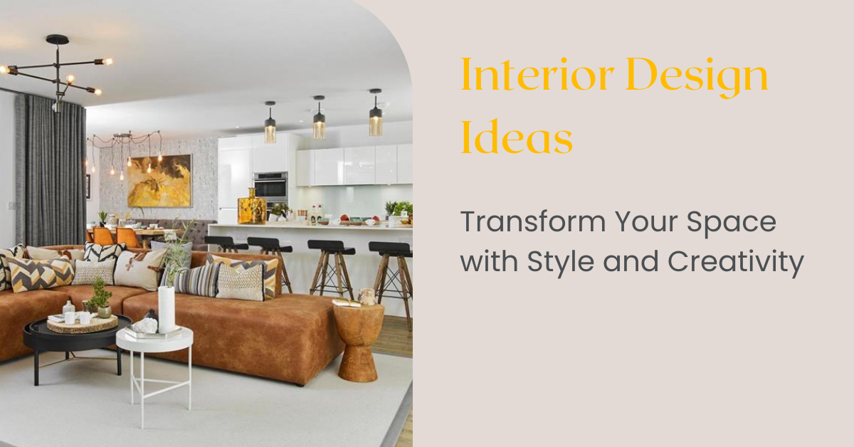 Interior Design Ideas : Transform Your Space with Style and Creativity ...