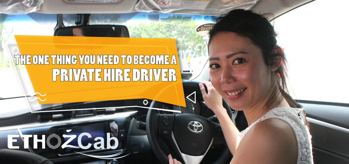 The One Thing You Need to Become A Private Hire Car Driver | by ETHOZ ...