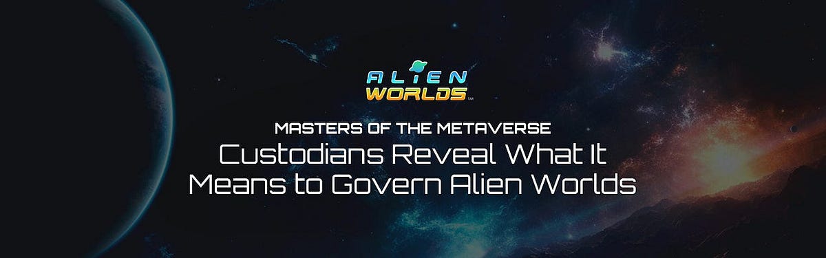 Mga Masters ng Metaverse: Pinapakita ng mga Custodian ang Kahalagahan ng Pamamahala sa Alien ...