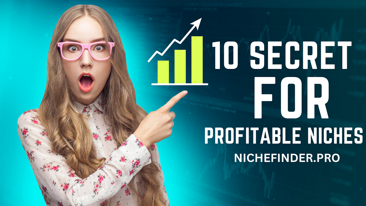 10 SECRET FOR PROFITABLE NICHE. 28 June 2023 by NicheFinder.PRO | by ...