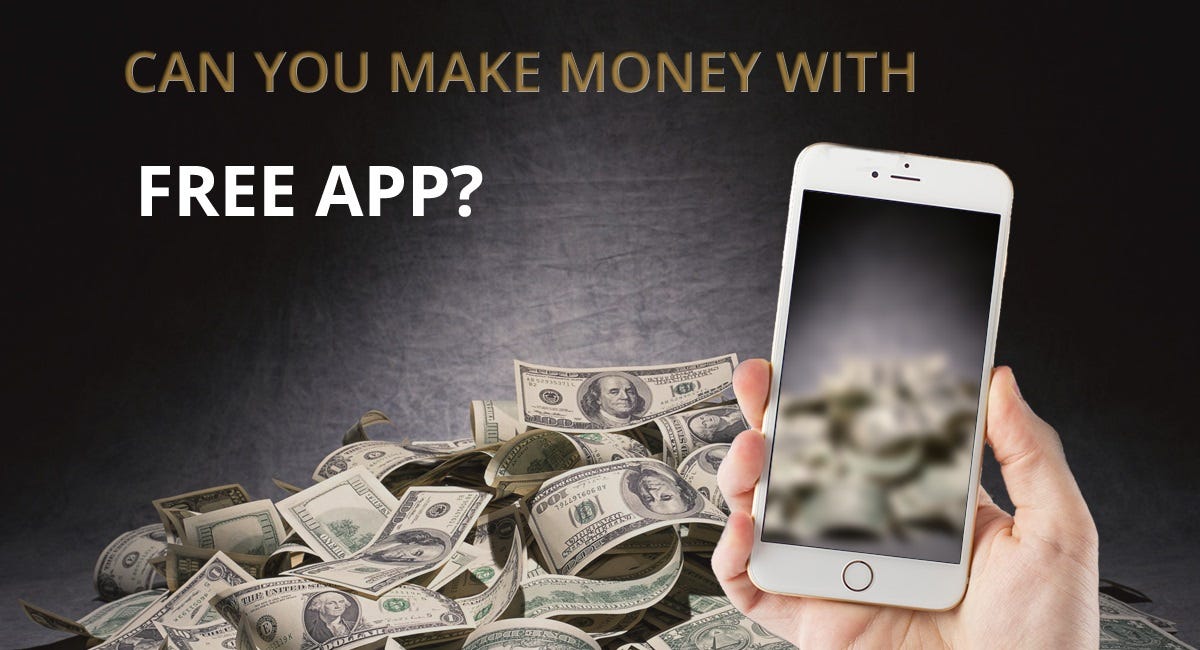 Is it Possible to Earn Money with a Free App? | by SoftProdigy | Medium