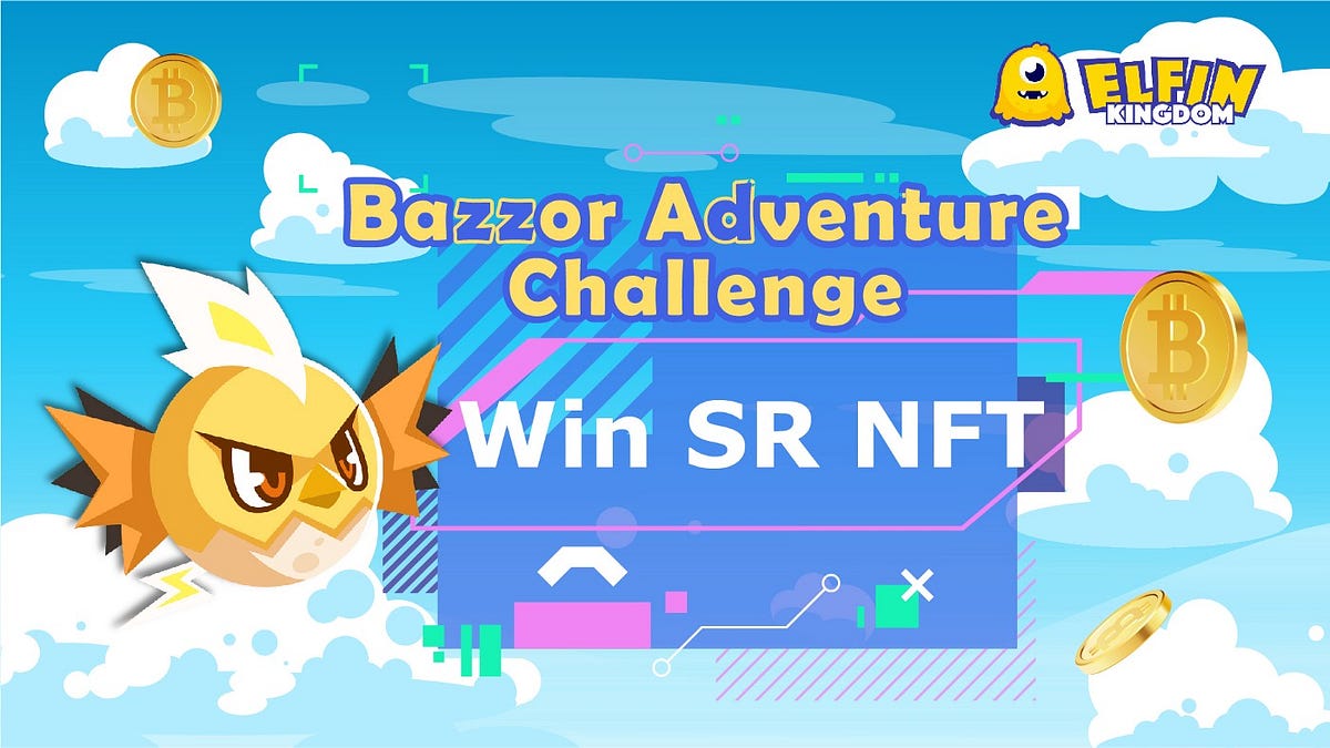 ¡Únete a Bazzor Adventure y gana NFT! | by Elfin Game | Medium