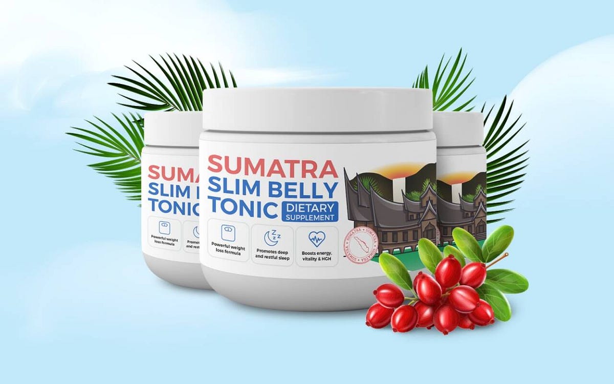 Sumatra Slim Belly Tonic Review: The Natural Path to a Healthier You ...