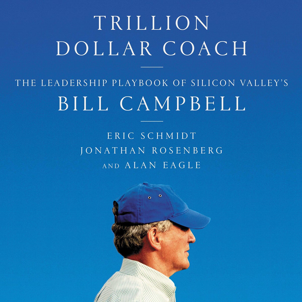 Book Summary — Trillion Dollar Coach | by Michael Batko | MBReads | Medium