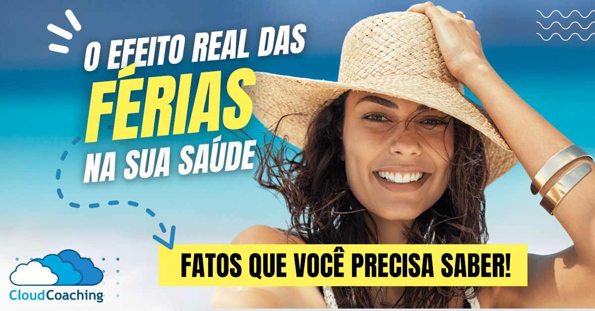 O Efeito Real das Férias na Sua Saúde: Fatos que Você Precisa Saber! | by Cloud Coaching | Medium