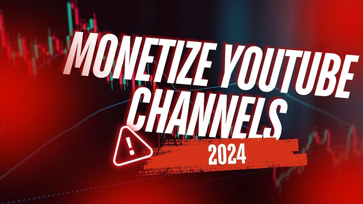 How to Monetize YouTube Channels in 2024: Step-by-Step Guide | by Believe No Border | Aug, 2024 ...