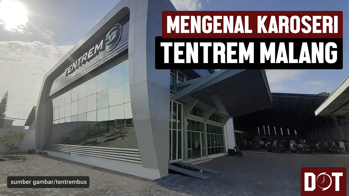 Sejarah Karoseri Tentrem Malang Hingga Kini | by Digitalototransport ...
